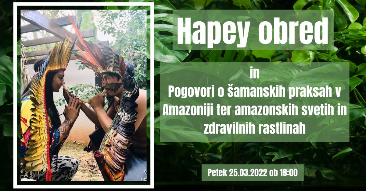 Hapey obred in pogovori o šamanskih praksah Amazonije | Svetloba.si