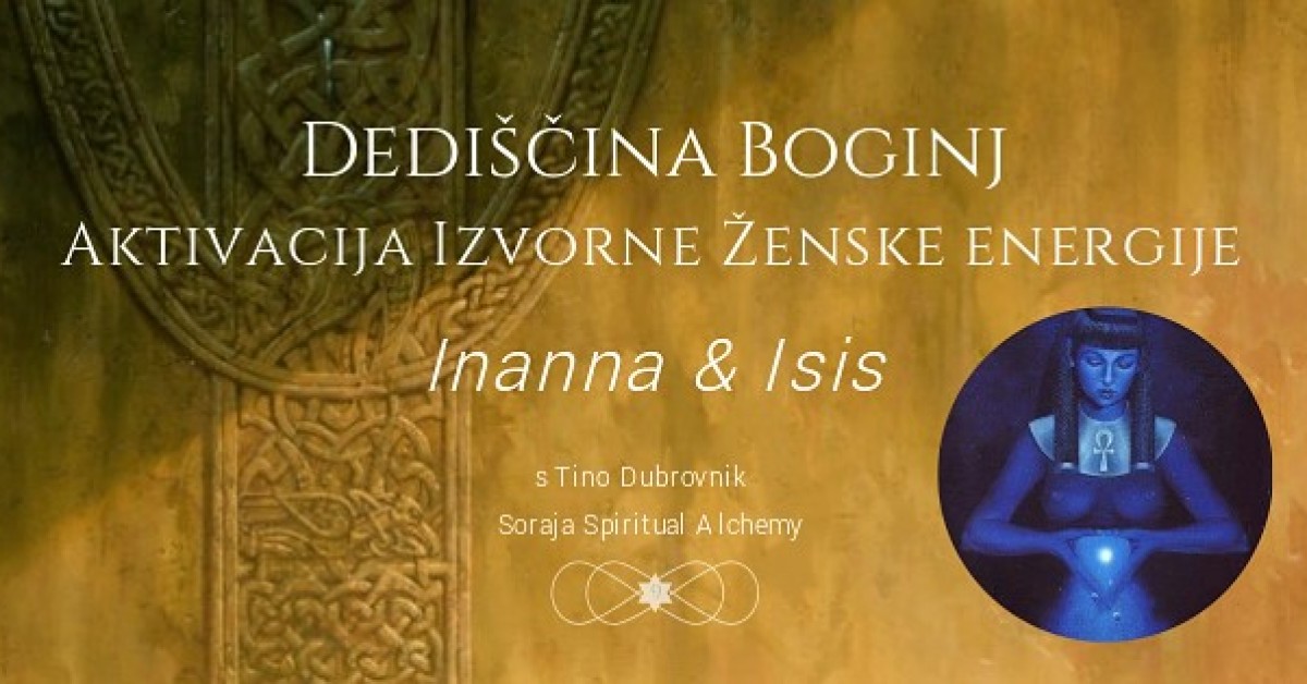 Inanna & Isis - Aktivacija Izvorne Ženske energije | Svetloba.si